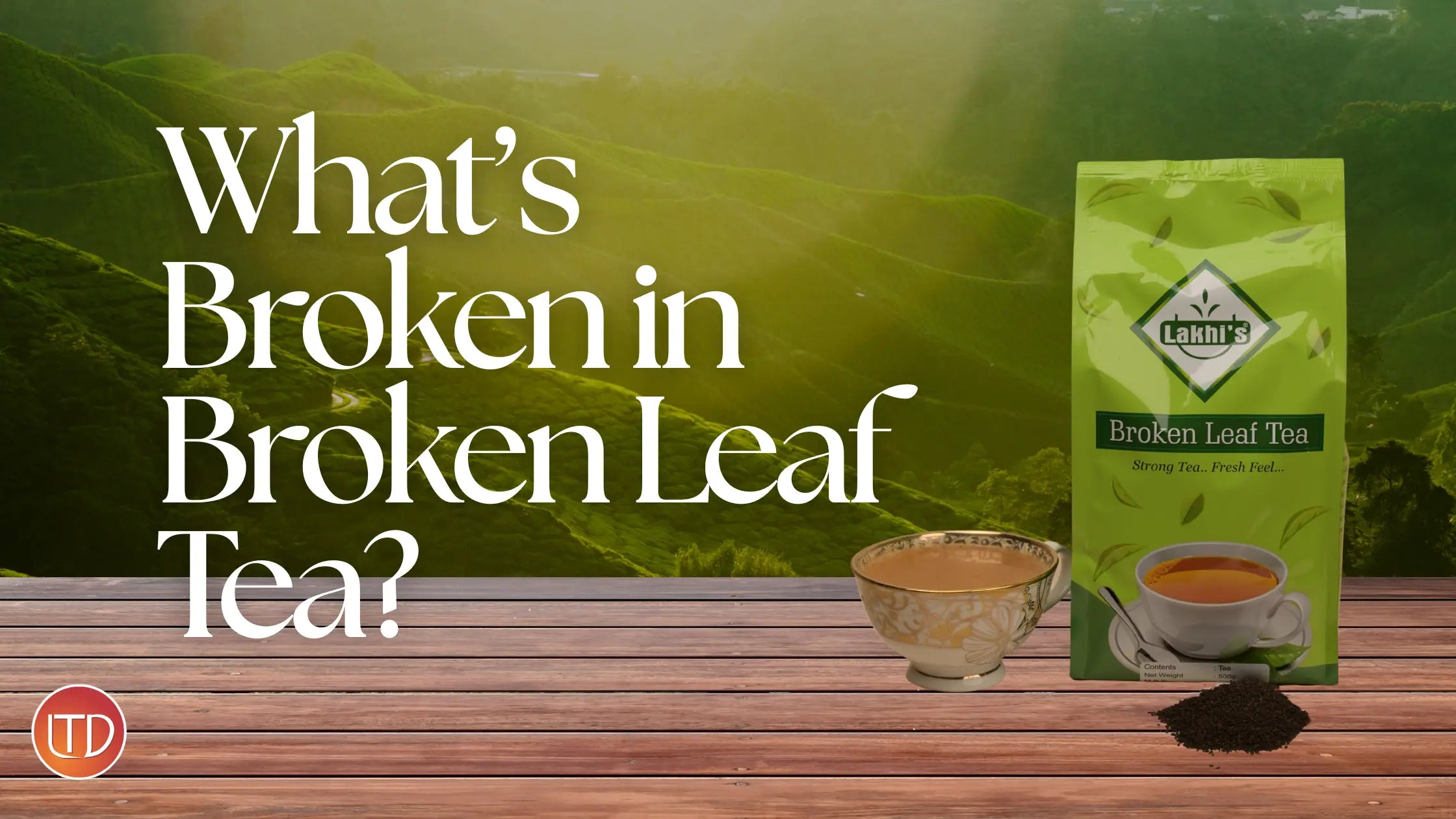 What’s Broken in Broken Leaf Tea? – LUCKY TEA DEPOT